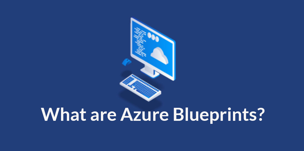 Azure Blueprints in action | AzureGuru - You can be an Azure master