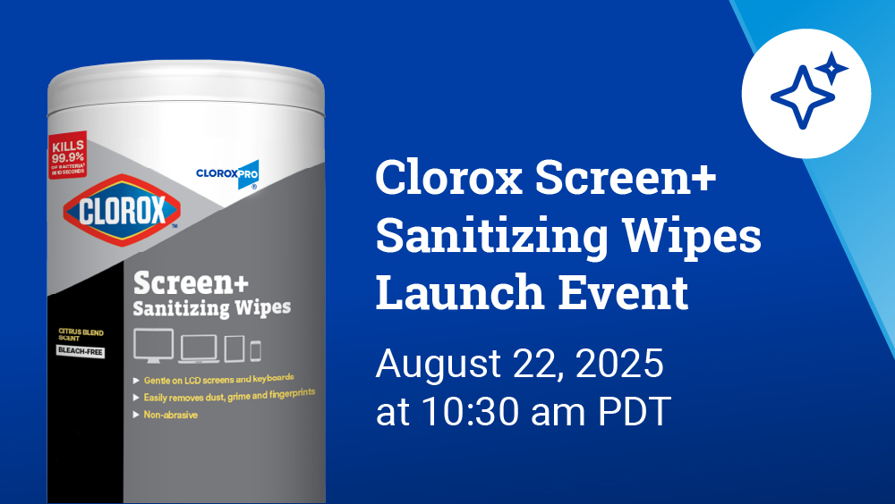 Screen+ Wipes Live Launch Event | CloroxPro