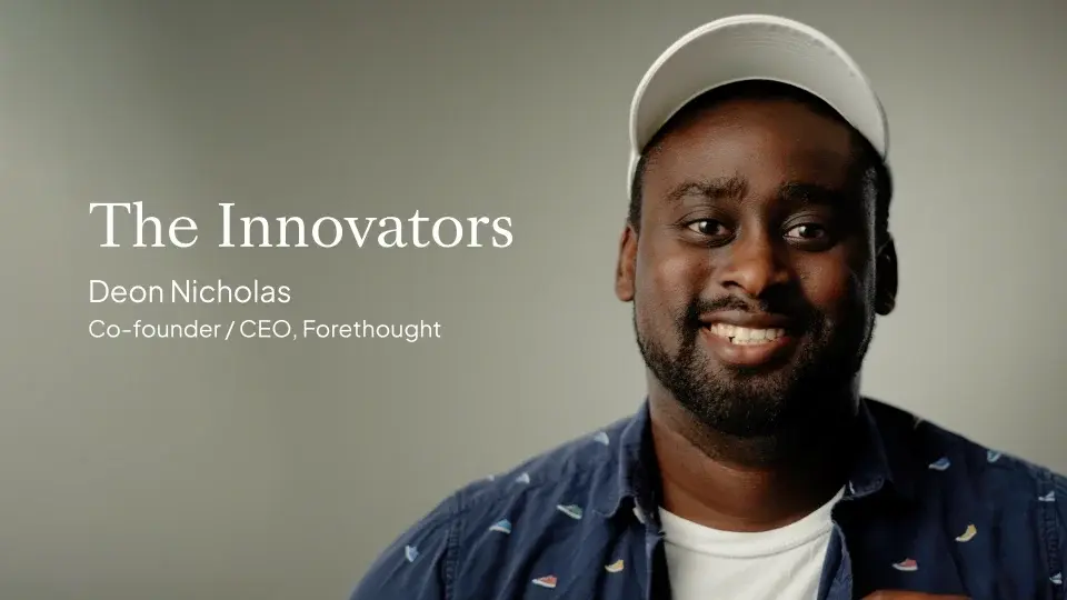 Solving the first time CEO puzzle with Forethought AI founder Deon Nicholas