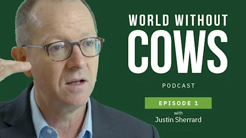 World Without Cows Podcast: Episode 1 — Justin Sherrard | Alltech®