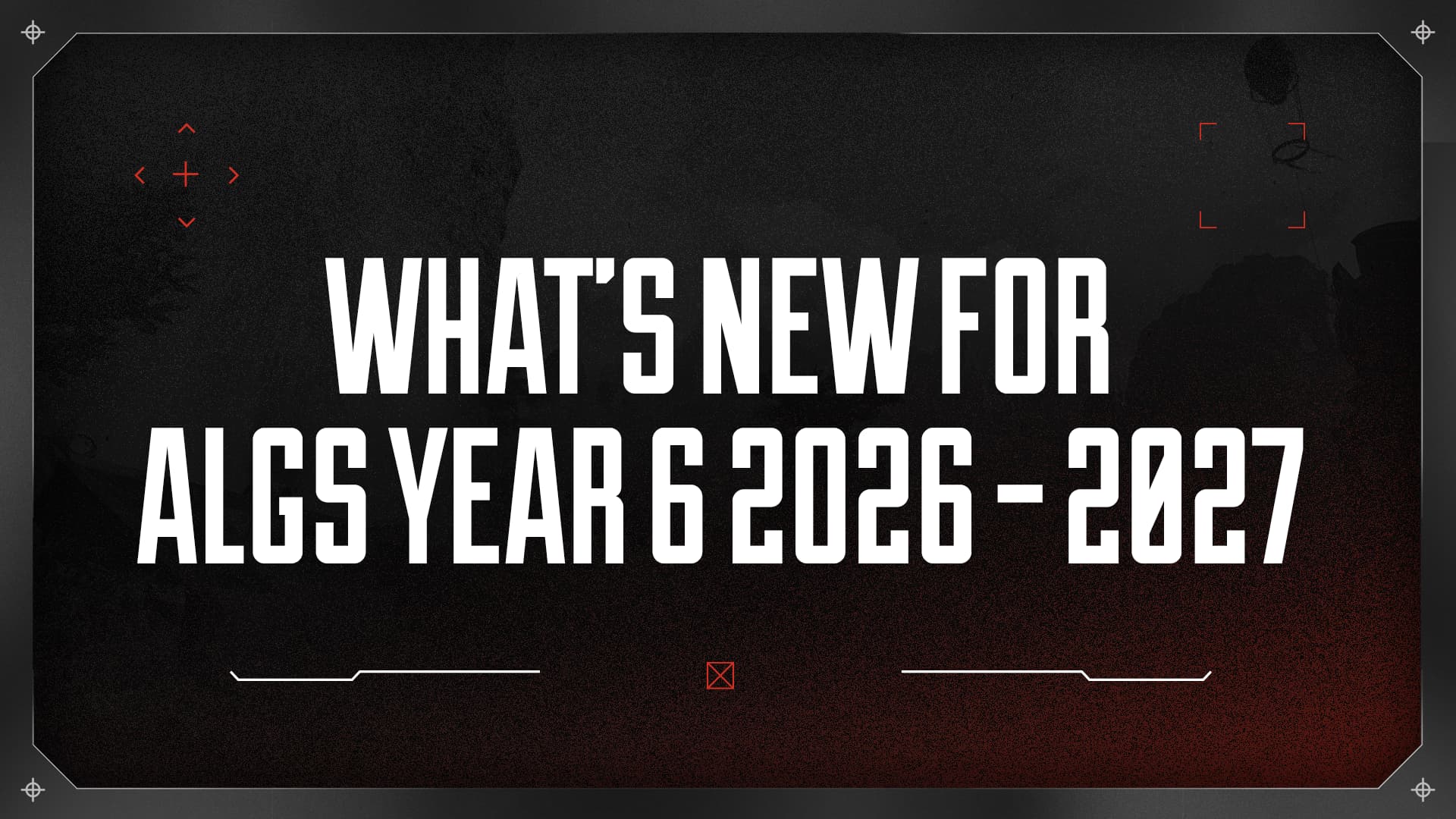 Season Overview — ALGS Year 6 | Apex Legends Global Series