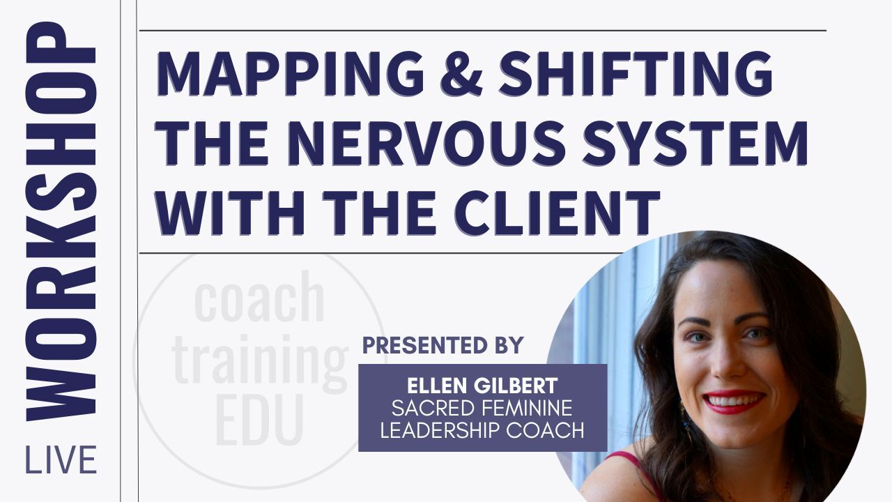 Workshop replay: Mapping and Shifting the Nervous System with the Client, with Ellen Gilbert Post