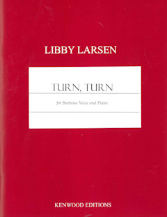 Turn, Turn - Libby Larsen