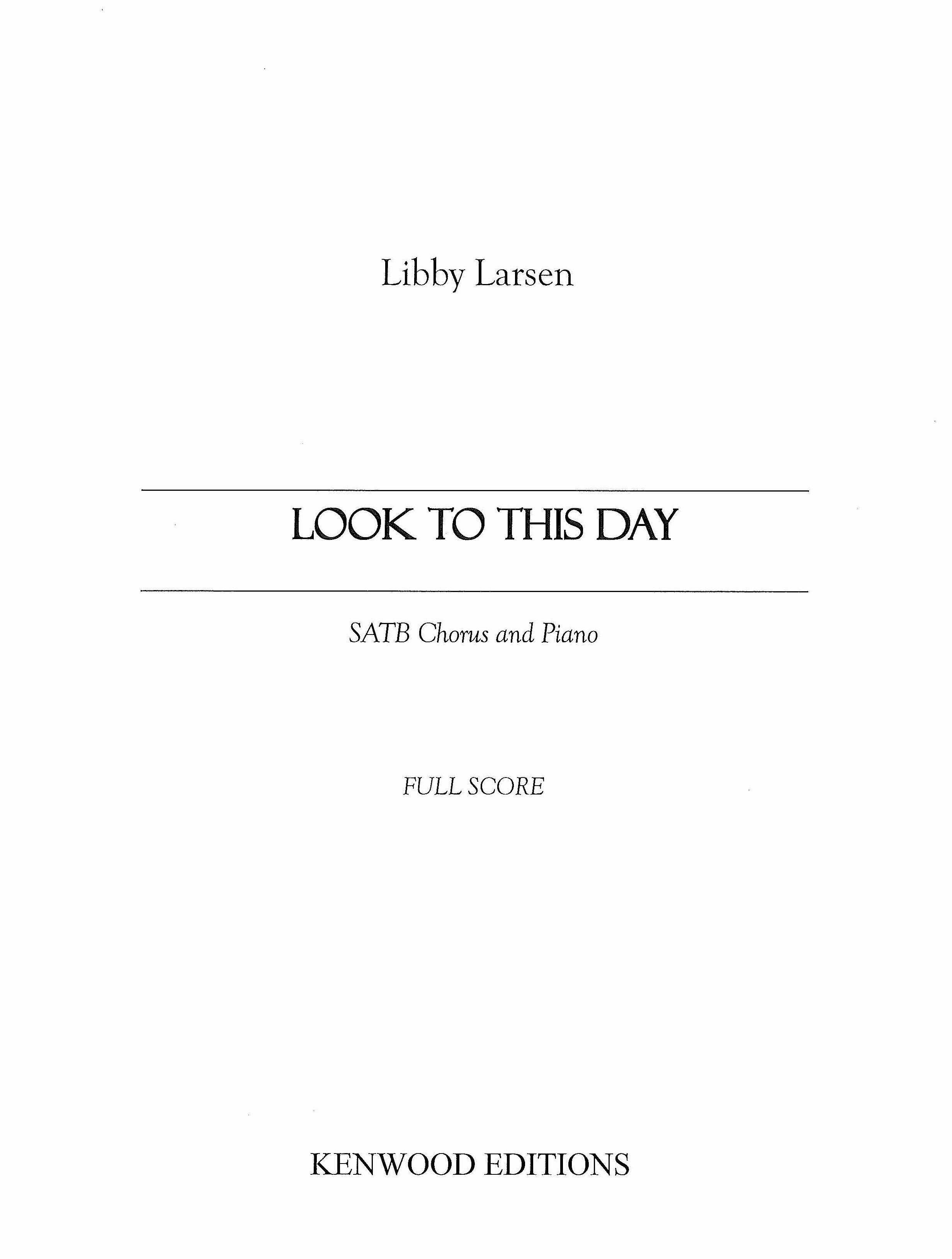 Look to this day! - Libby Larsen