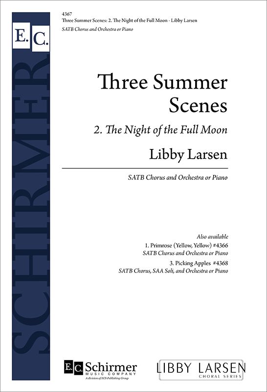 2. The Night of the Full Moon from Three Summer Scenes - Libby Larsen