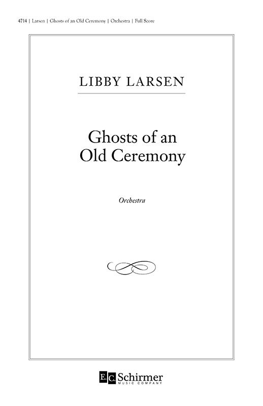 Ghosts of an Old Ceremony - Libby Larsen
