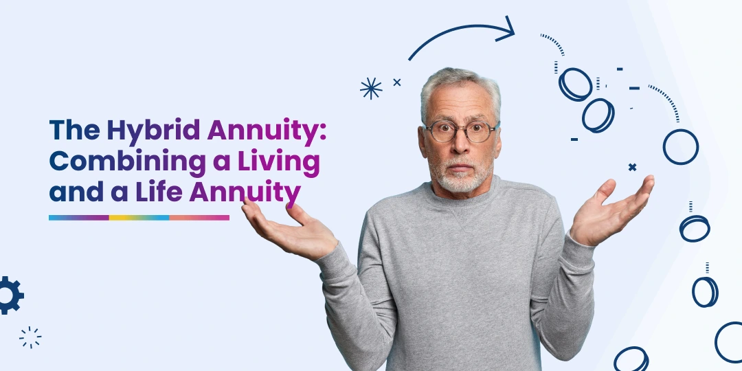The Hybrid Annuity: Combining a living annuity and a life annuity