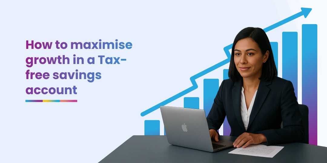 How to maximise growth in a tax-free savings account