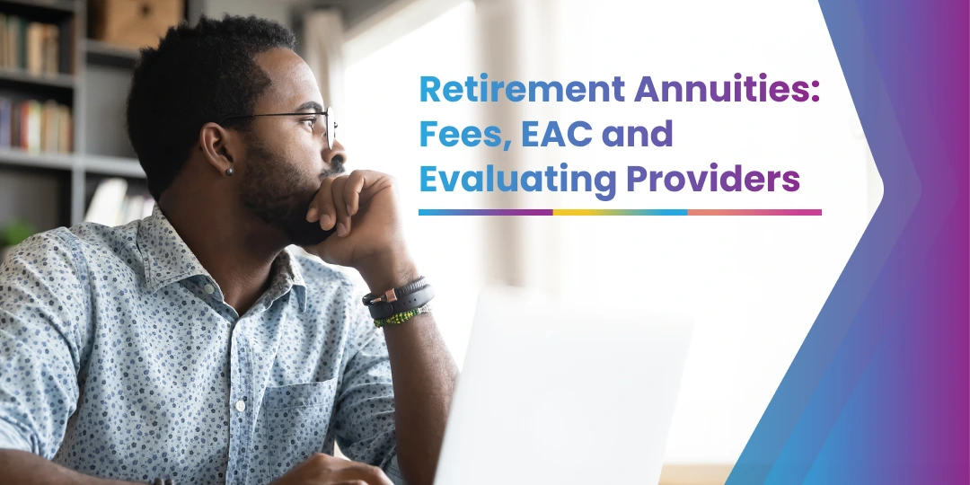 Navigating Retirement Annuity investments: Understanding EAC, fees, and ...