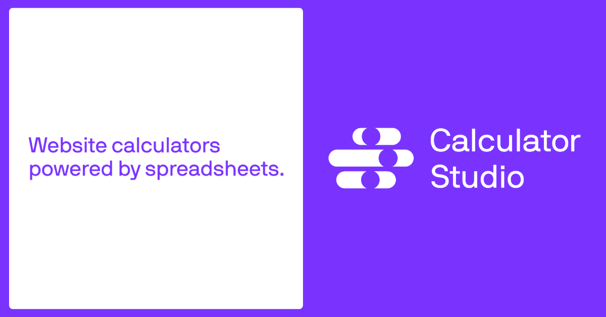 Calculator Studio — Website calculators, powered by spreadsheets.