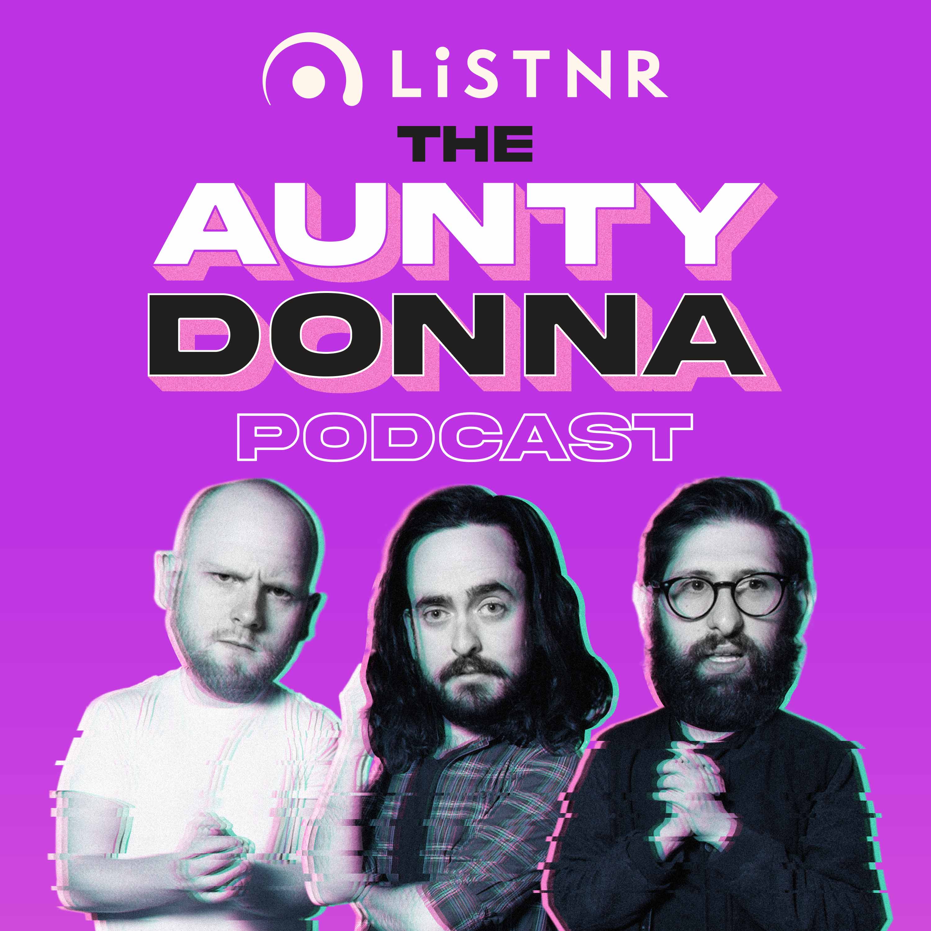 Aunty Donna Podcast - Podcast on LiSTNR