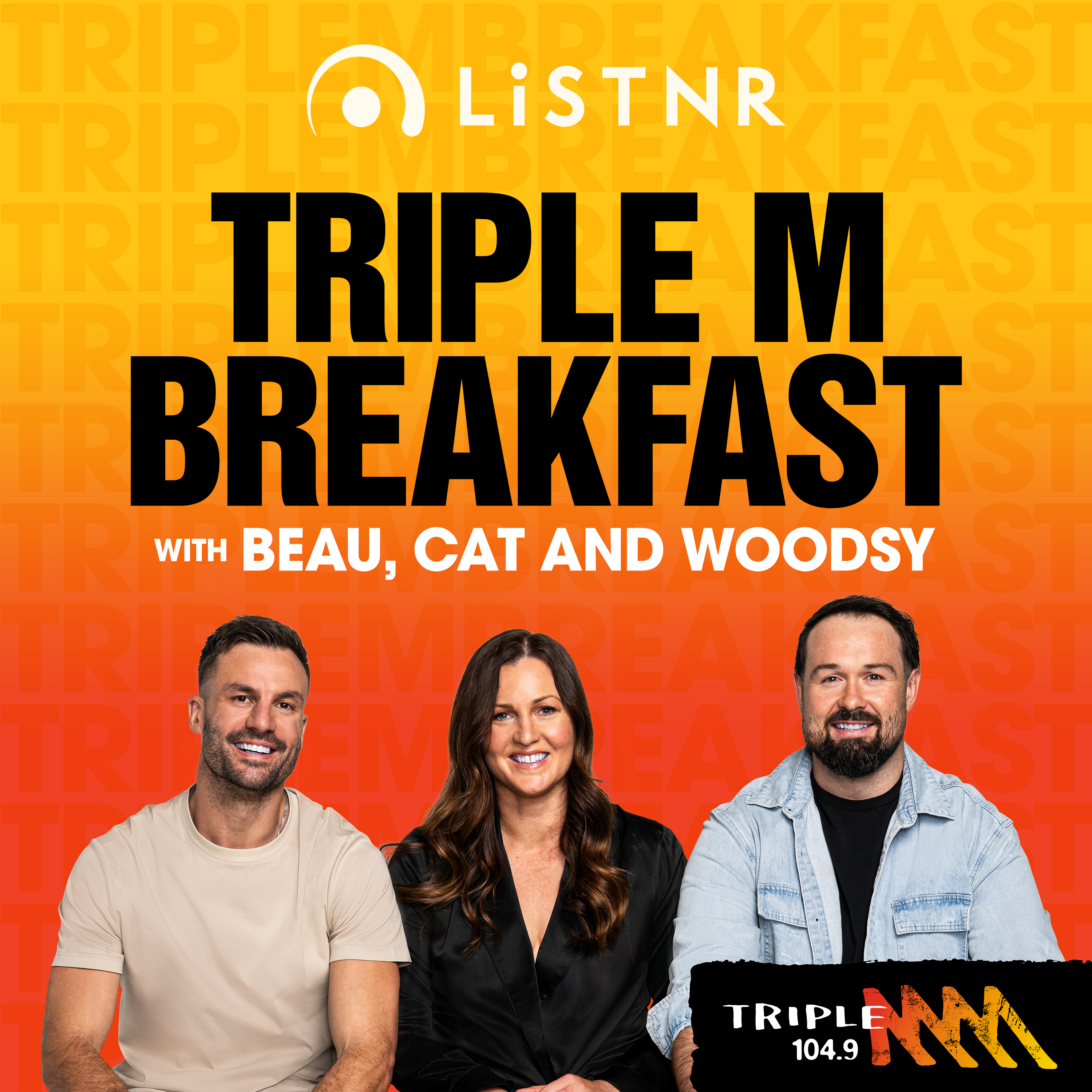 Triple M Breakfast with Beau, Cat and Woodsy - Podcast on LiSTNR