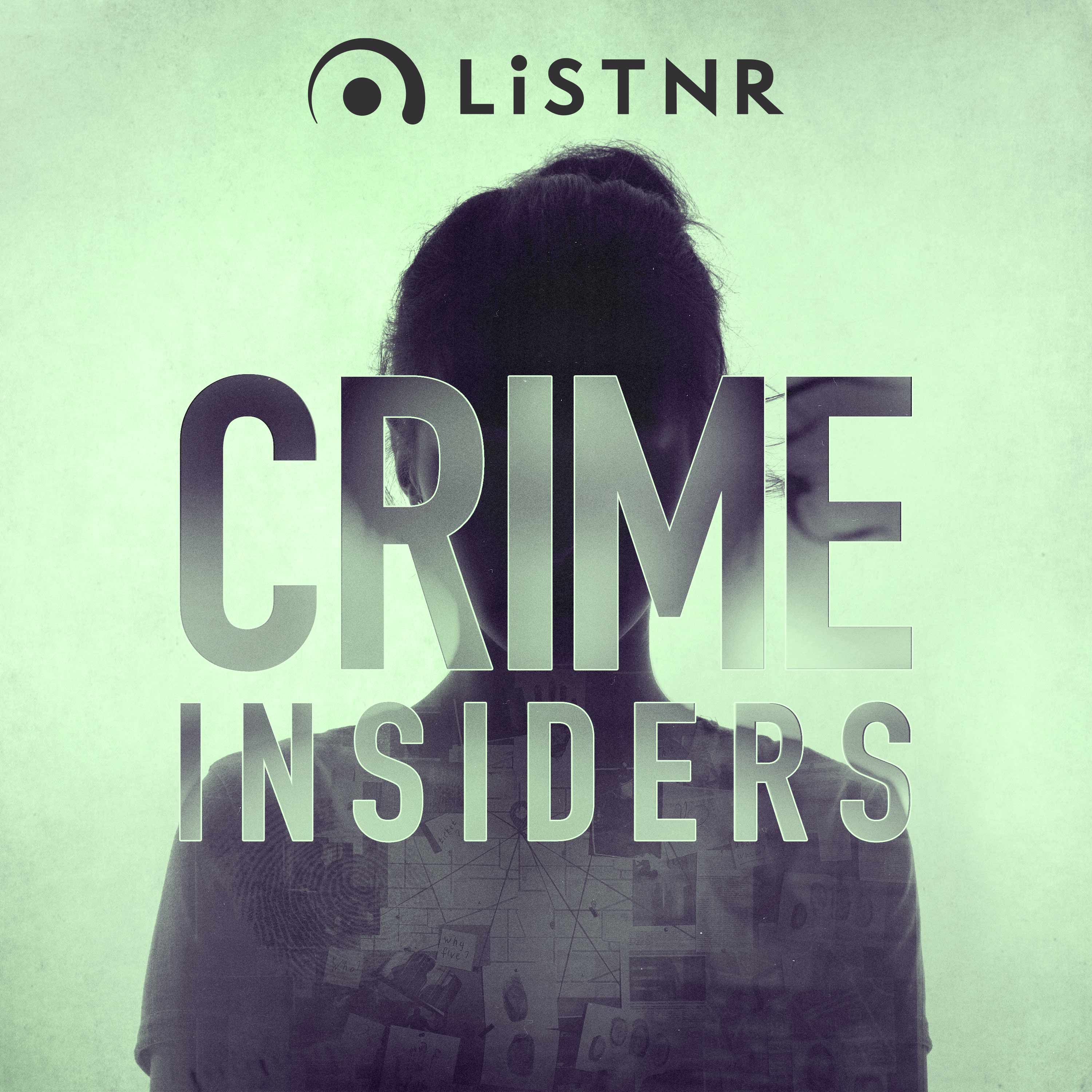 Crime Insiders - Podcast on LiSTNR