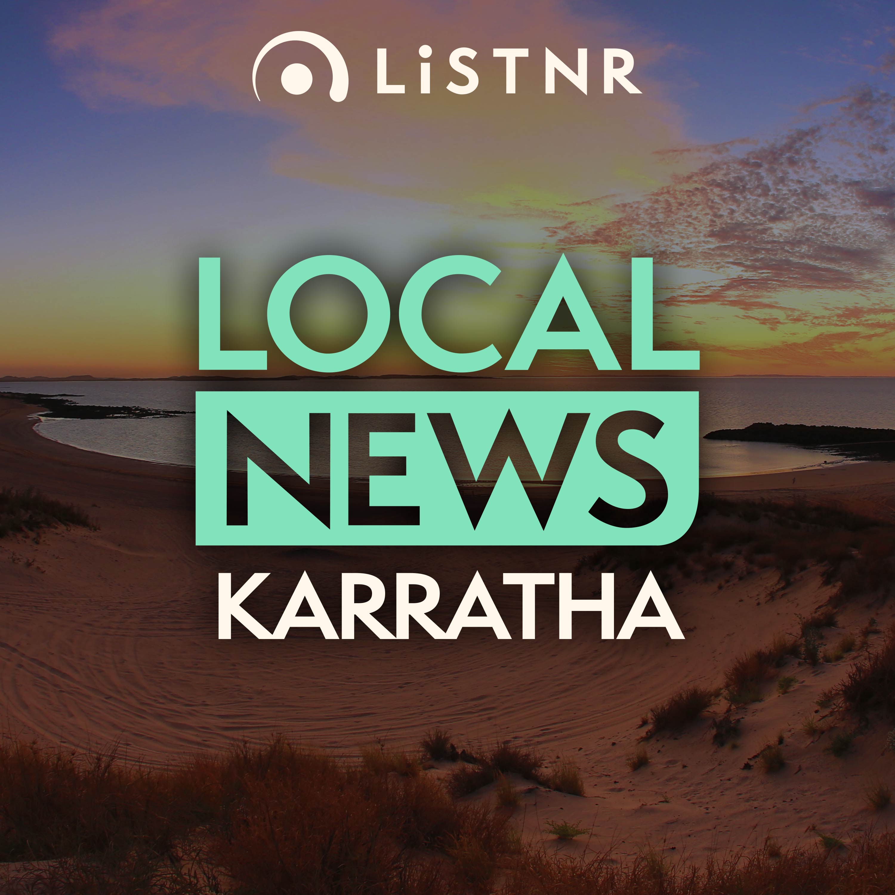 Karratha Local News - Podcast on LiSTNR