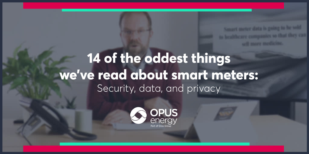 Setting the record straight on smart meters | Opus Energy