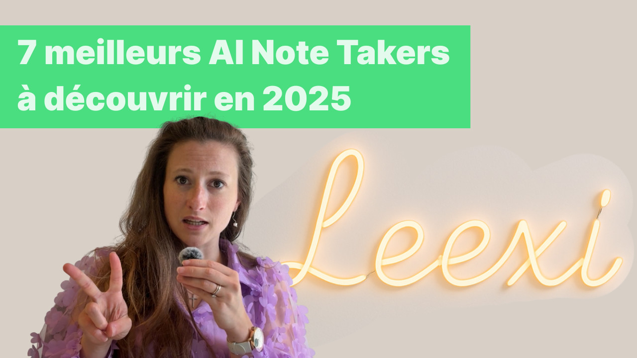 Découvrez les 7 meilleurs AI Note Takers pour 2025 | Leexi - AI Notetaker