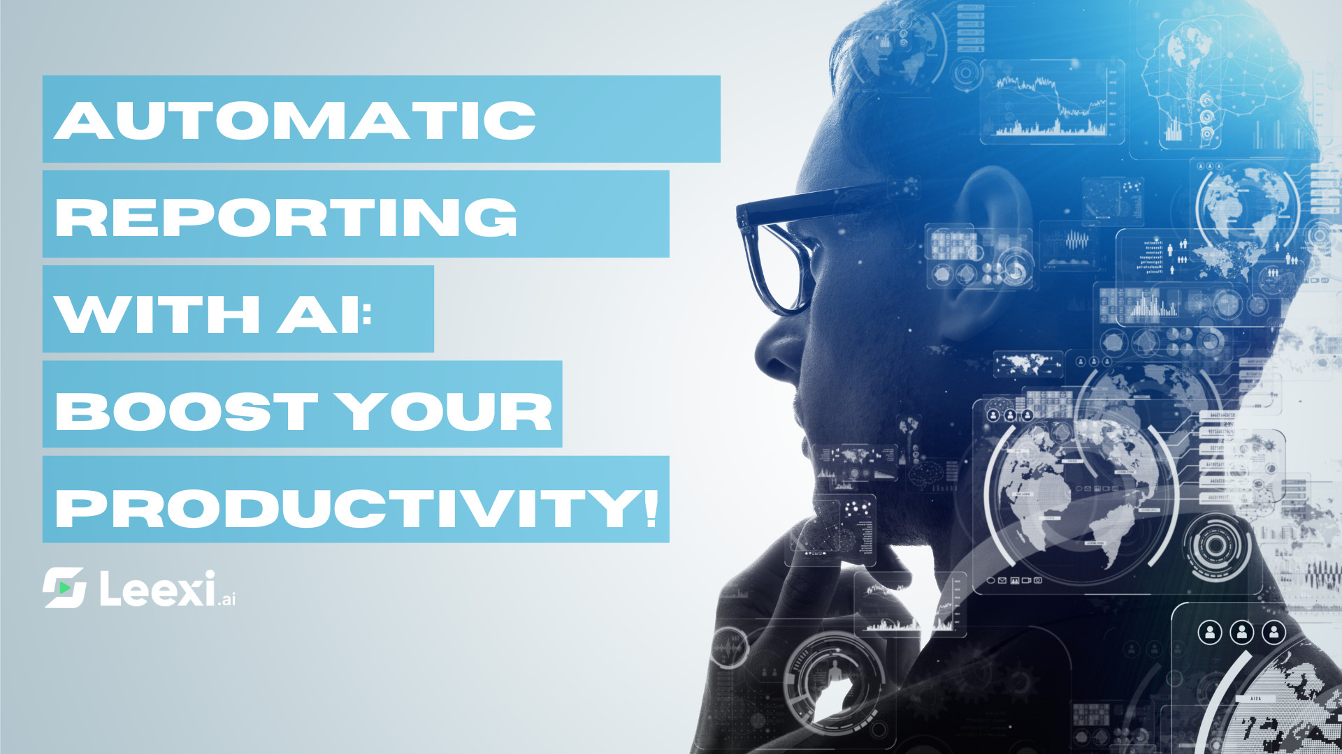 Automatic reporting with AI: boost your productivity! | Leexi - AI ...