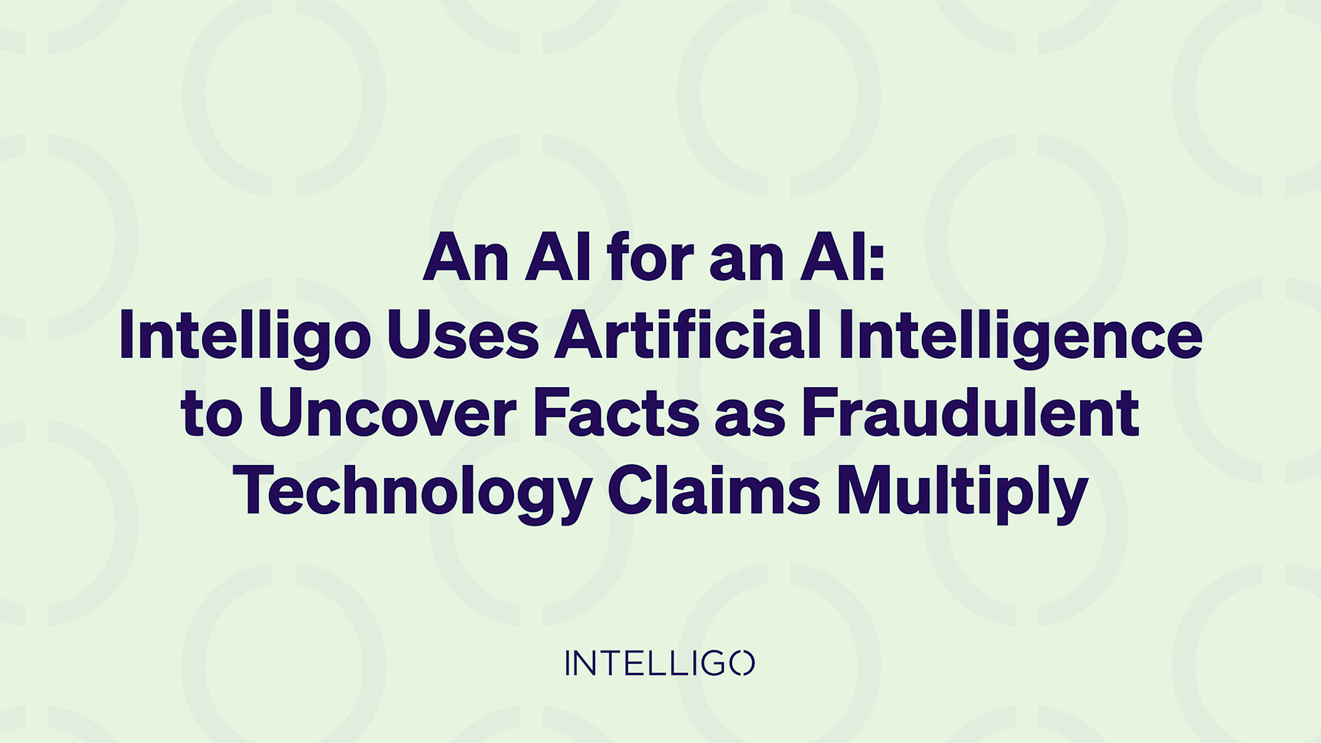 An AI for an AI: Intelligo Uses Artificial Intelligence to Uncover ...