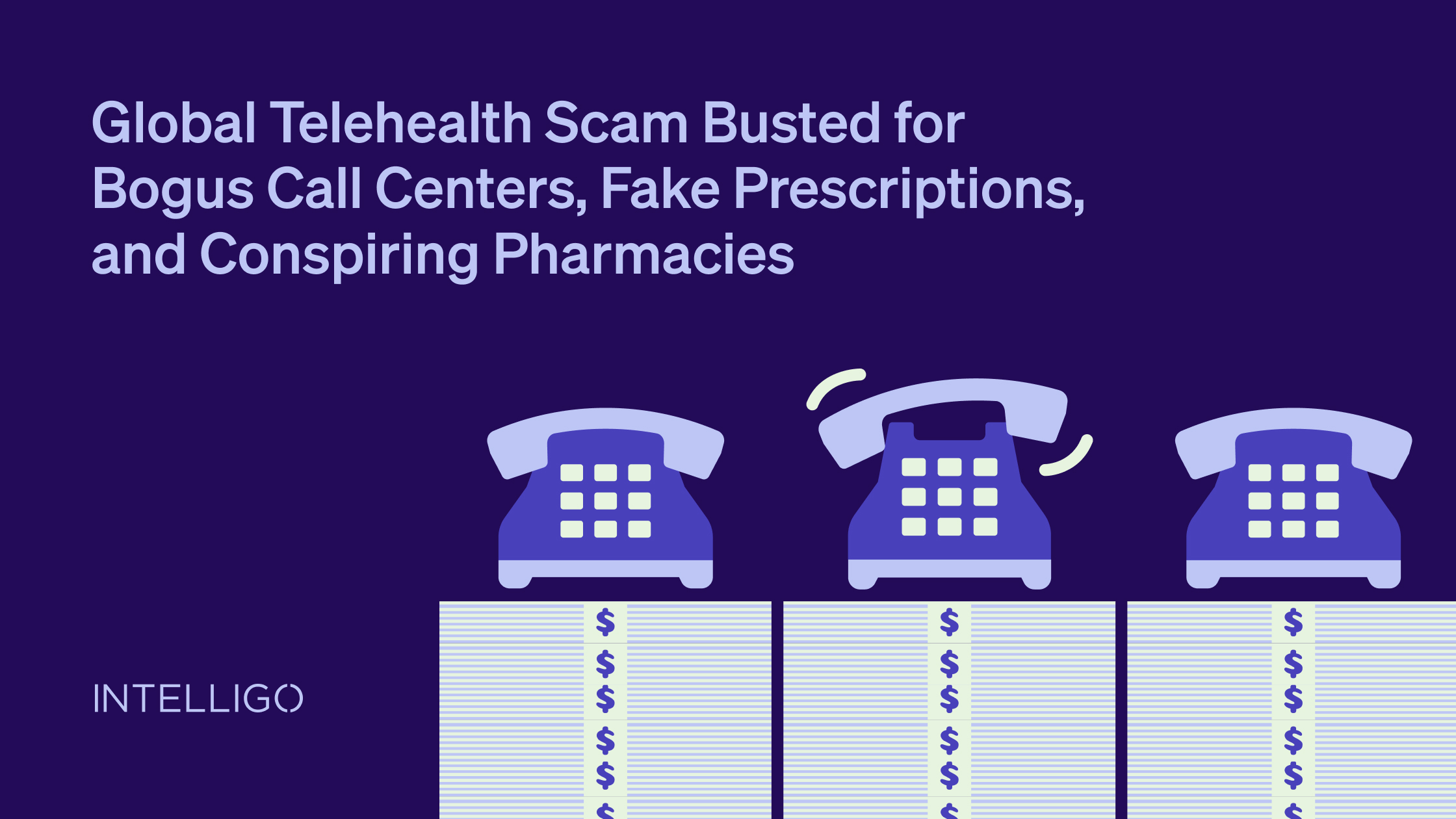 Global Telehealth Scam Busted for Bogus Call Centers, Fake ...