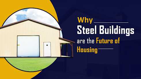 The Advantages of Steel Buildings as the Future of Housing