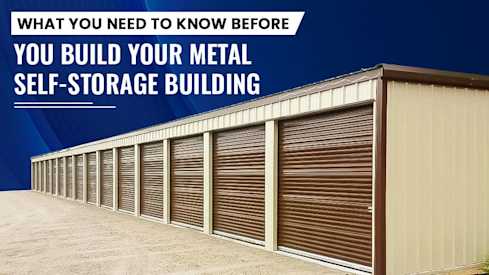 What You Need to Know Before You Build Metal Self-Storage Building