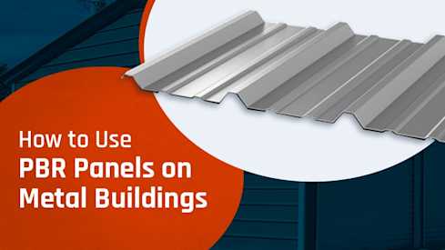How to Use PBR Panels on Prefab Metal Buildings
