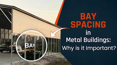 Bay Spacing in Prefab Metal Buildings: Why is it Important?