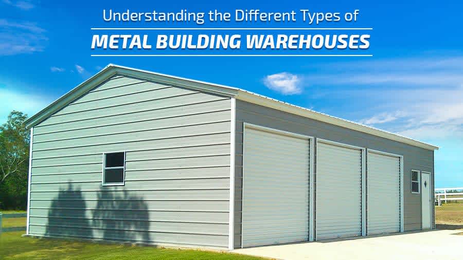 Understanding the Different Metal Building Warehouse Options