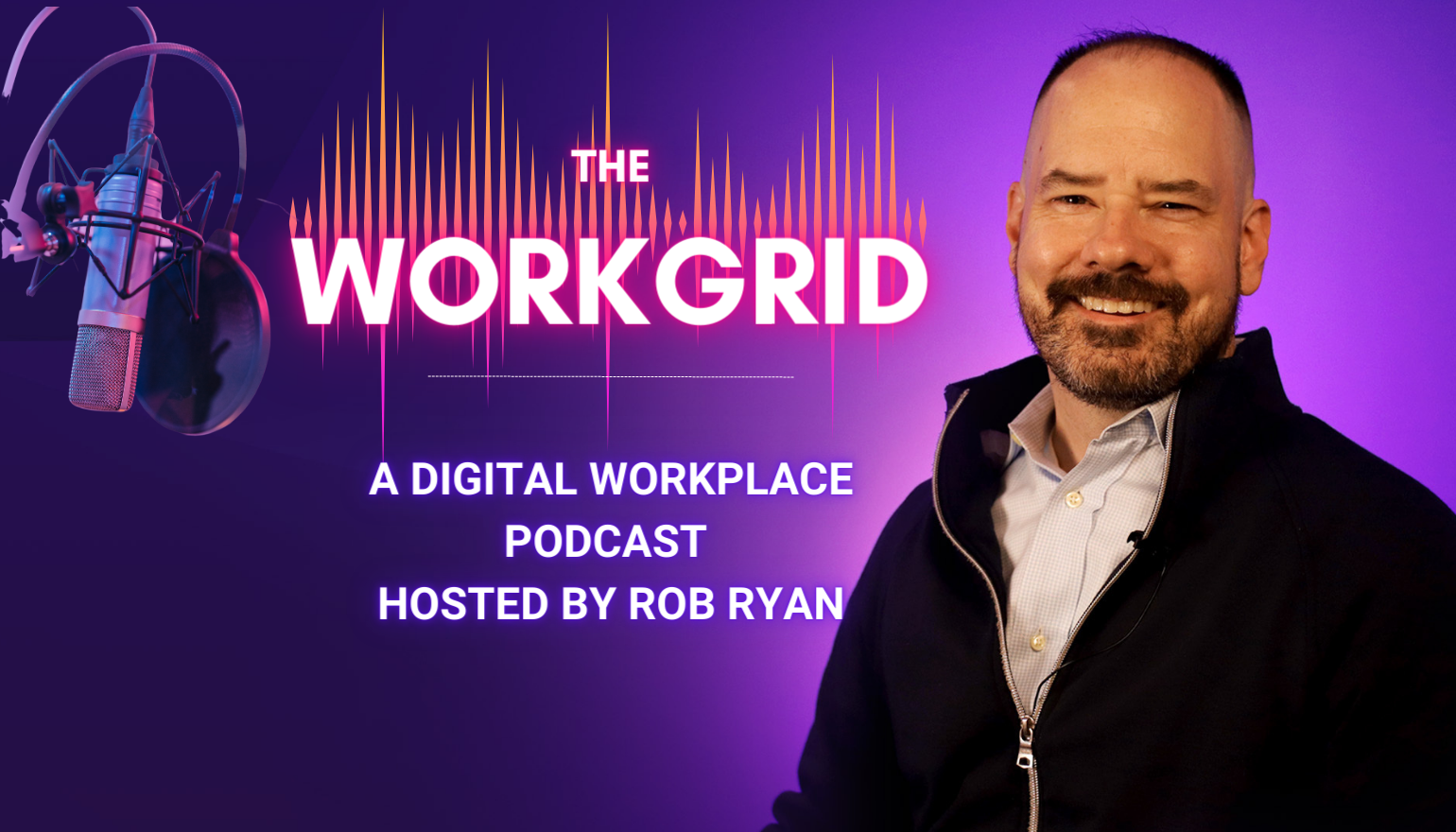 The Workgrid | A Digital Workplace Podcast | Workgrid