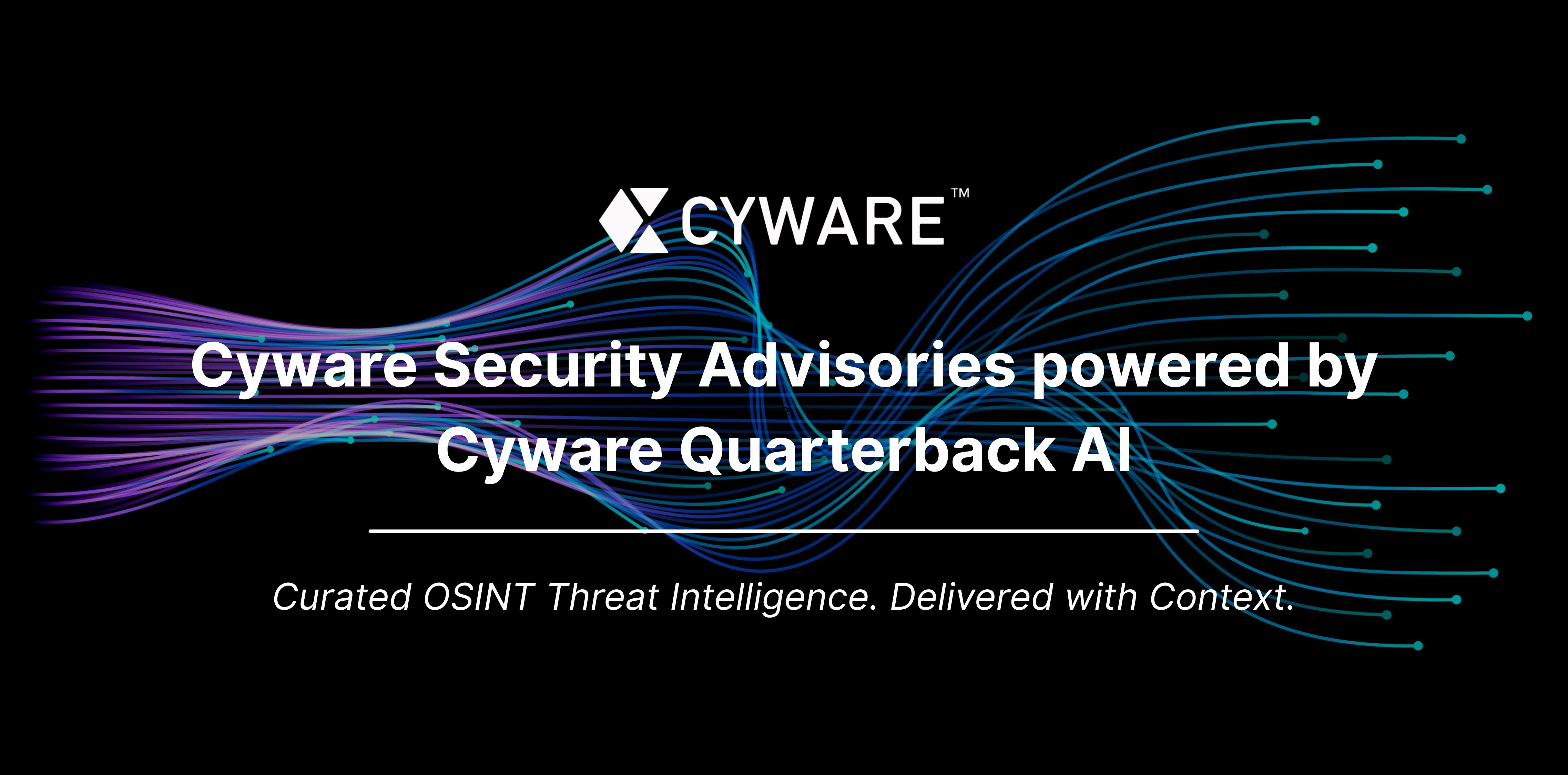 Revolutionizing Osint Threat Intelligence With Cyware Security Advisories Powered By Cyware