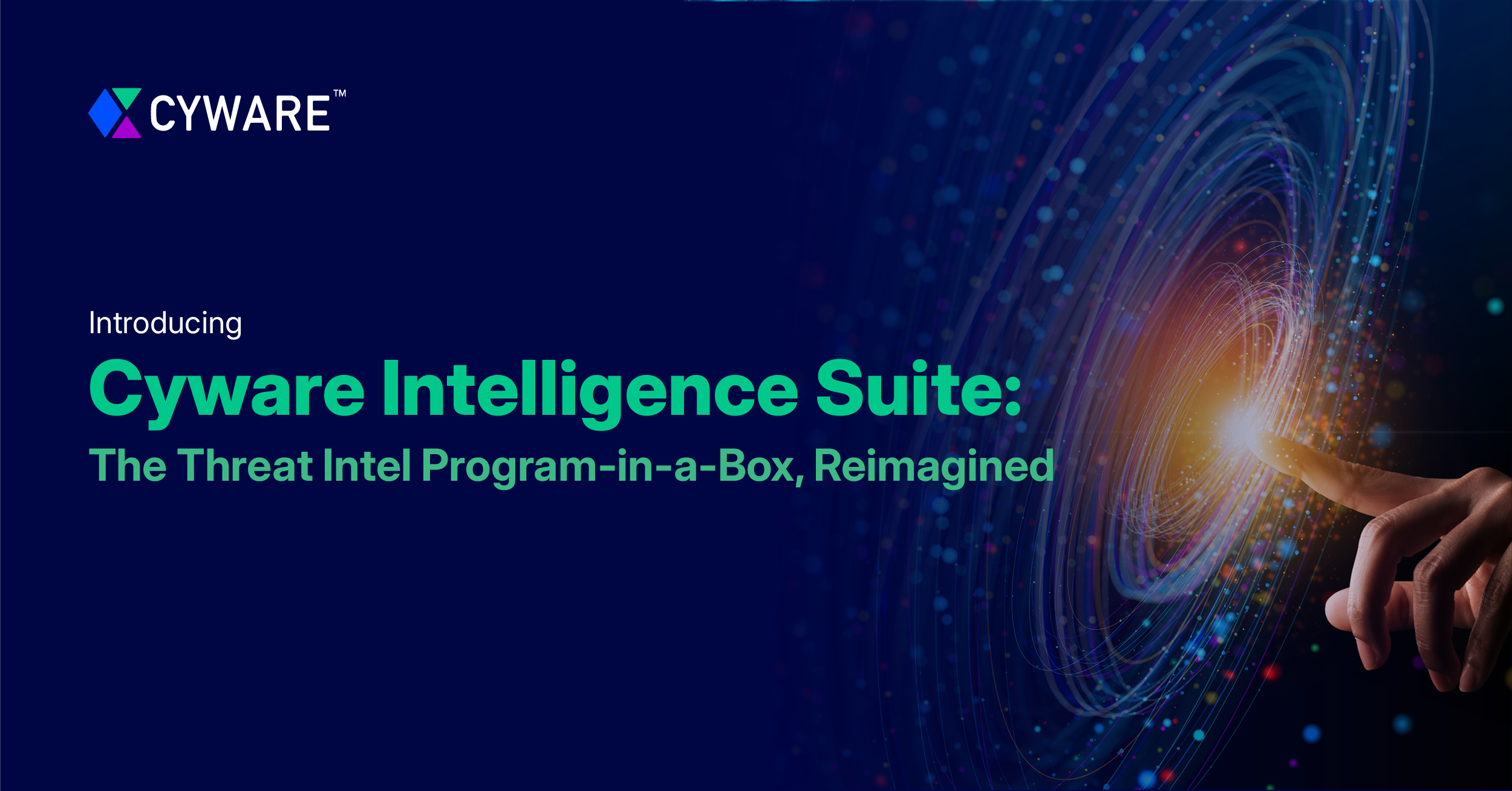 Introducing the Cyware Intelligence Suite: The Threat Intel Program-in-a-Box, Reimagined | Cyware