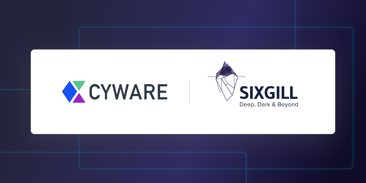 Cyware Partners with Sixgill to Deliver Proactive Threat Intelligence ...
