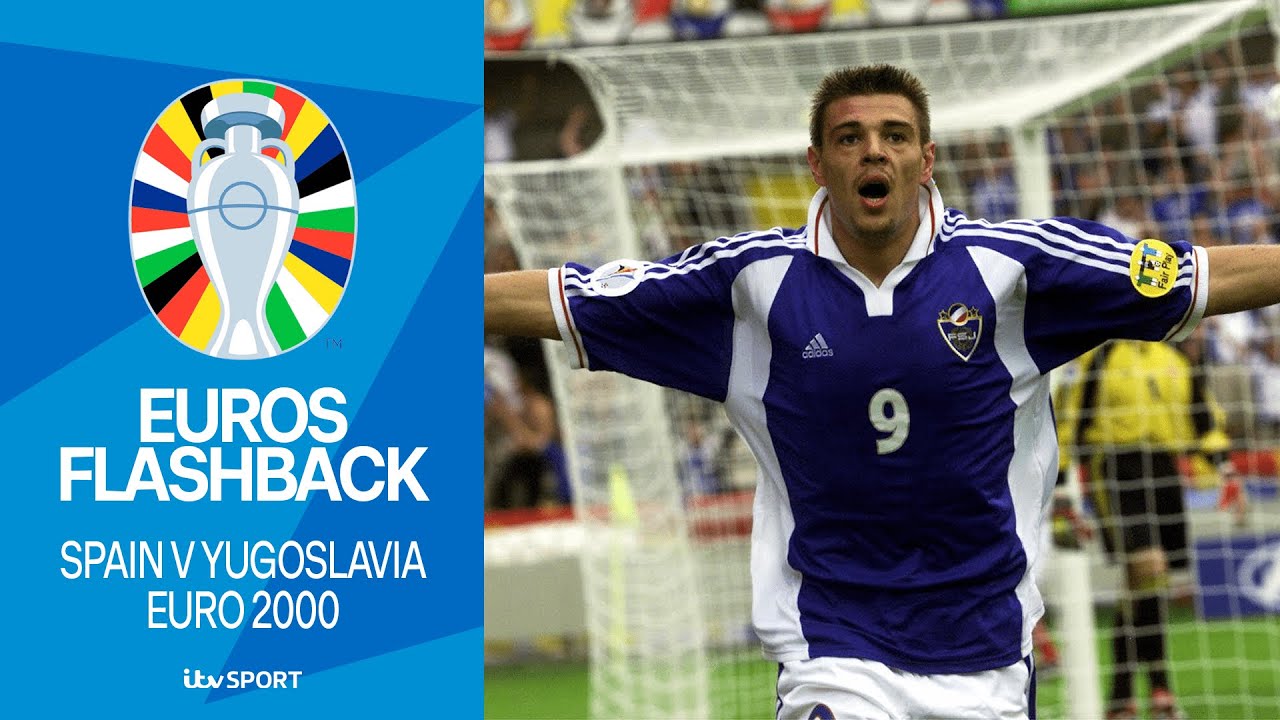 Euros Classic Matches: Spain v Yugoslovia Euro 2000 - Latest From ITV Sport