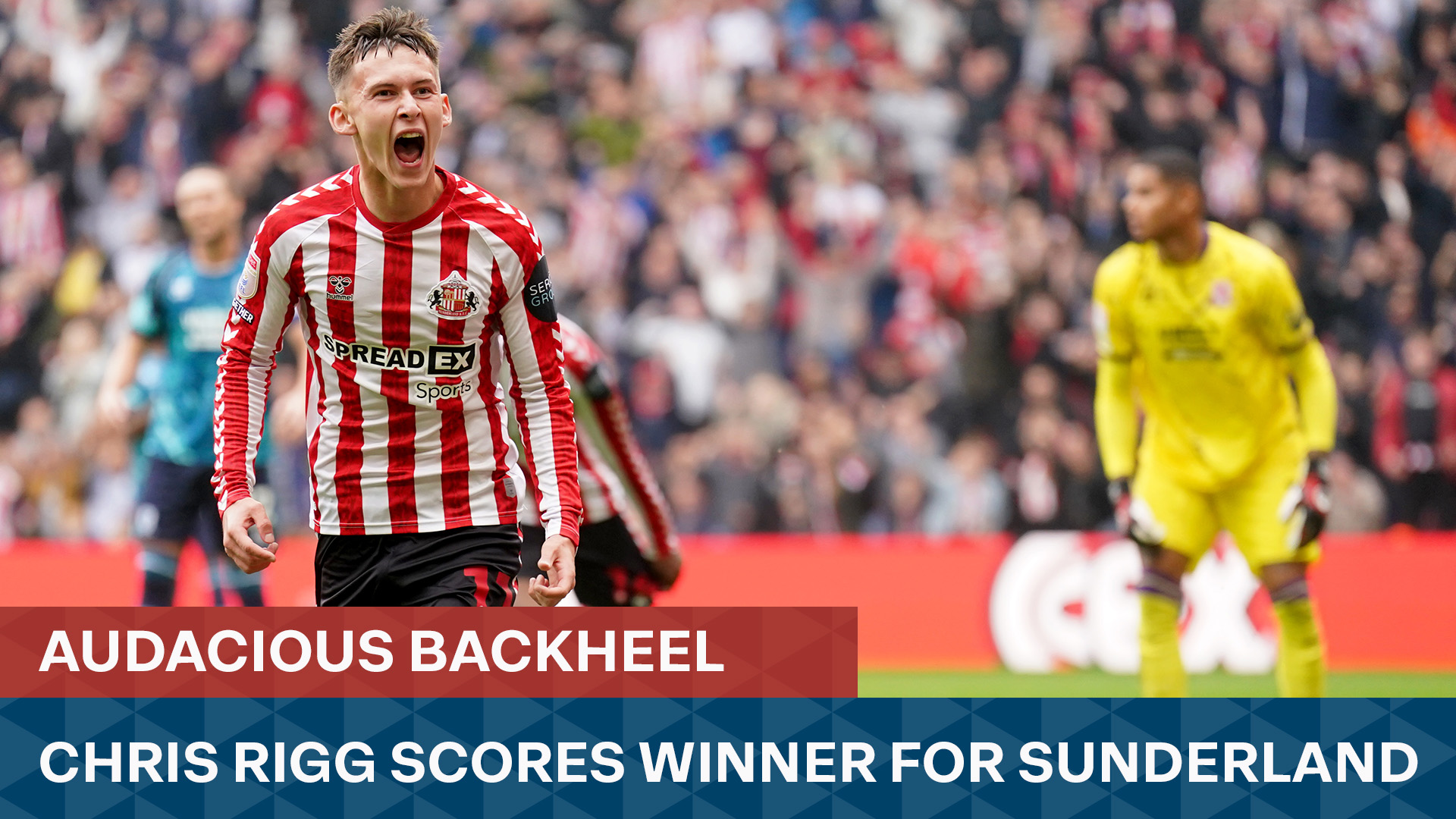 Sunderland's 17-year-old Chris Rigg scores audacious derby day backheel ...