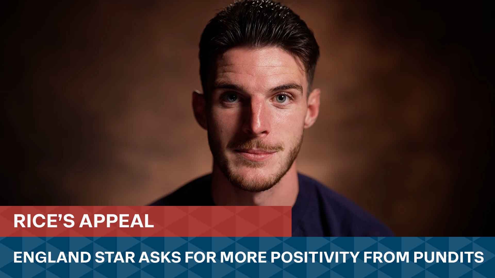 Declan Rice calls for more "positivity" from pundits - Latest From ITV ...