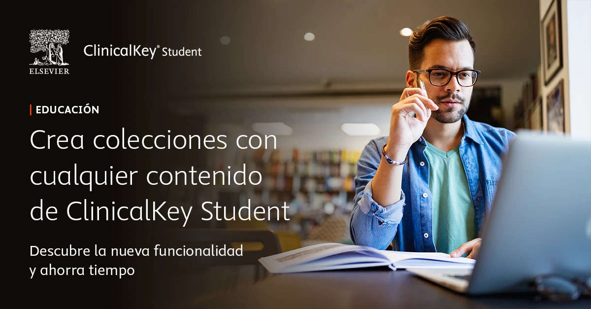 Crea colecciones con cualquier contenido de ClinicalKey Student