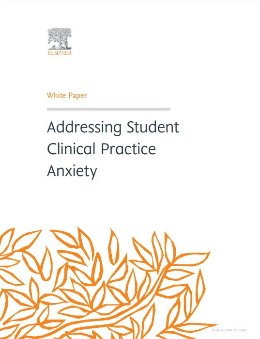 Addressing student clinical practice anxiety white paper