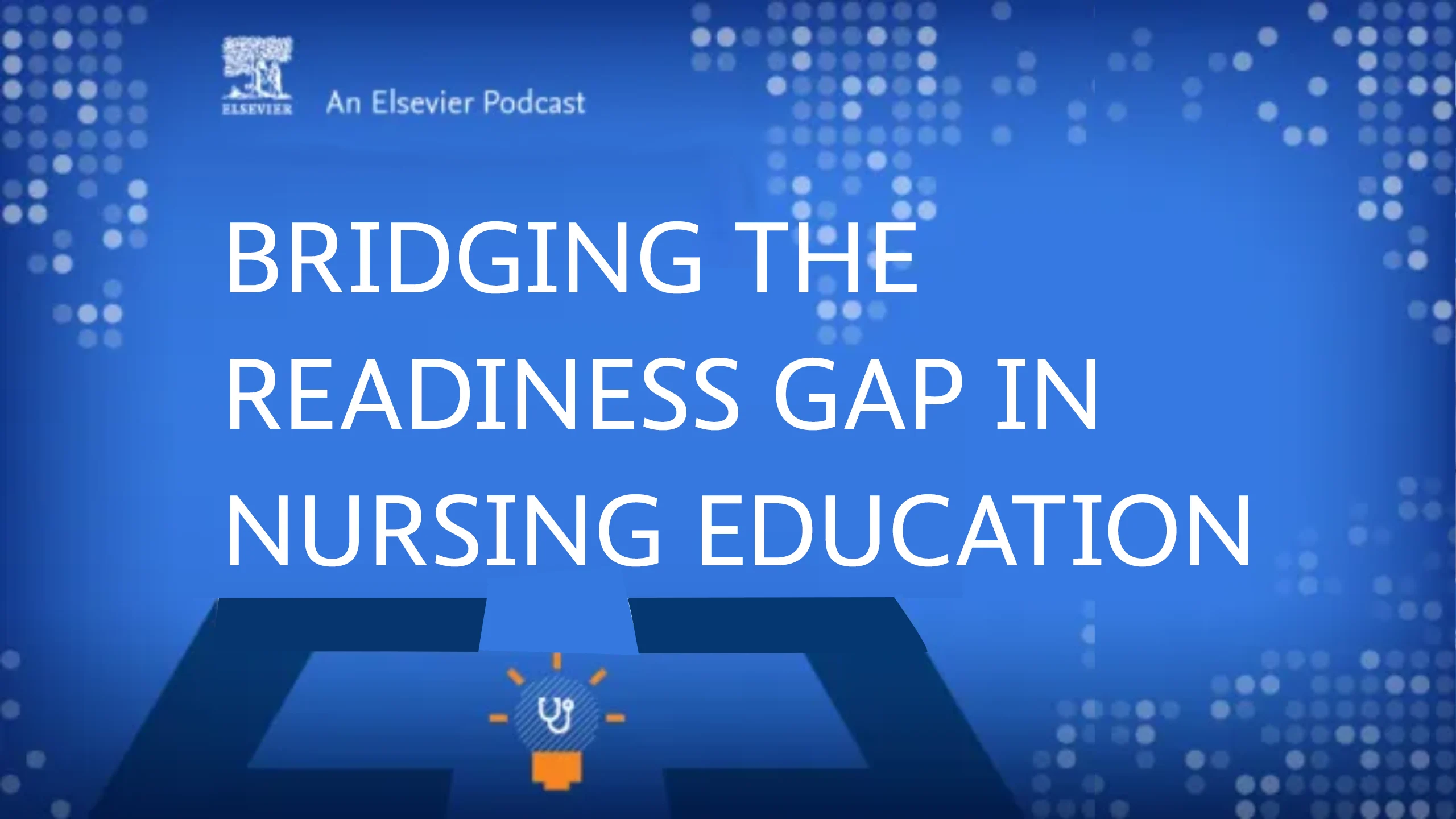 Podcast: Bridging the Readiness Gap in Nursing Education