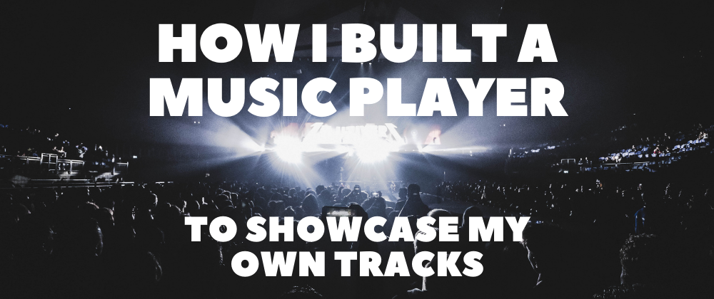 How I Built an Audio Player to Showcase my own Tracks - Madza.dev
