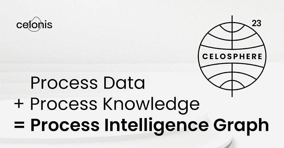 Celonis Pioneers the Next Generation of Process Intelligence with the ...
