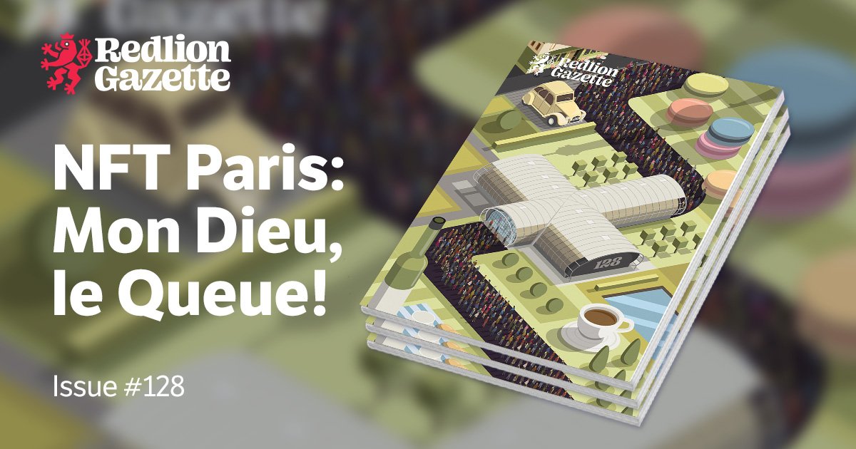NFT Paris: Mon Dieu, le Queue! | Redlion Gazette 128