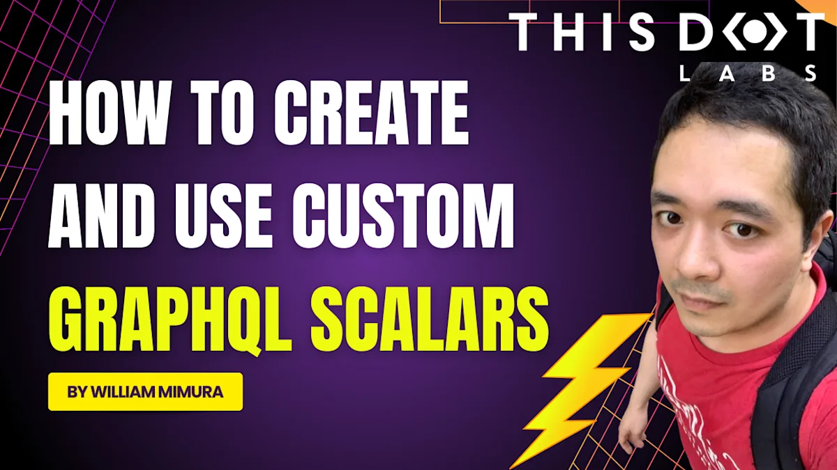 How to create and use custom GraphQL Scalars - This Dot Labs