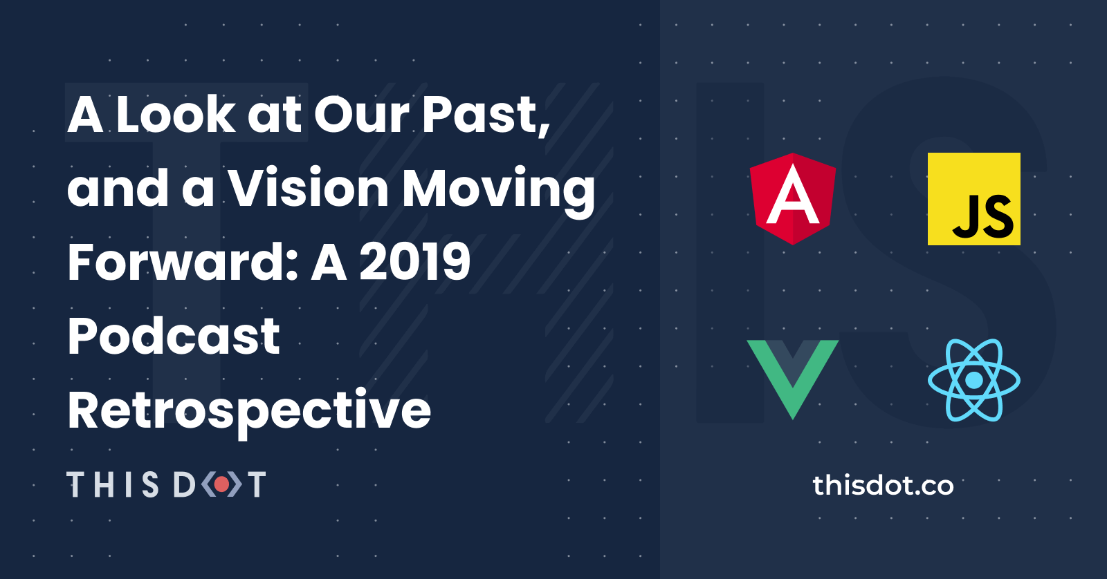 A Look at Our Past, and a Vision Moving Forward: A 2019 Podcast ...