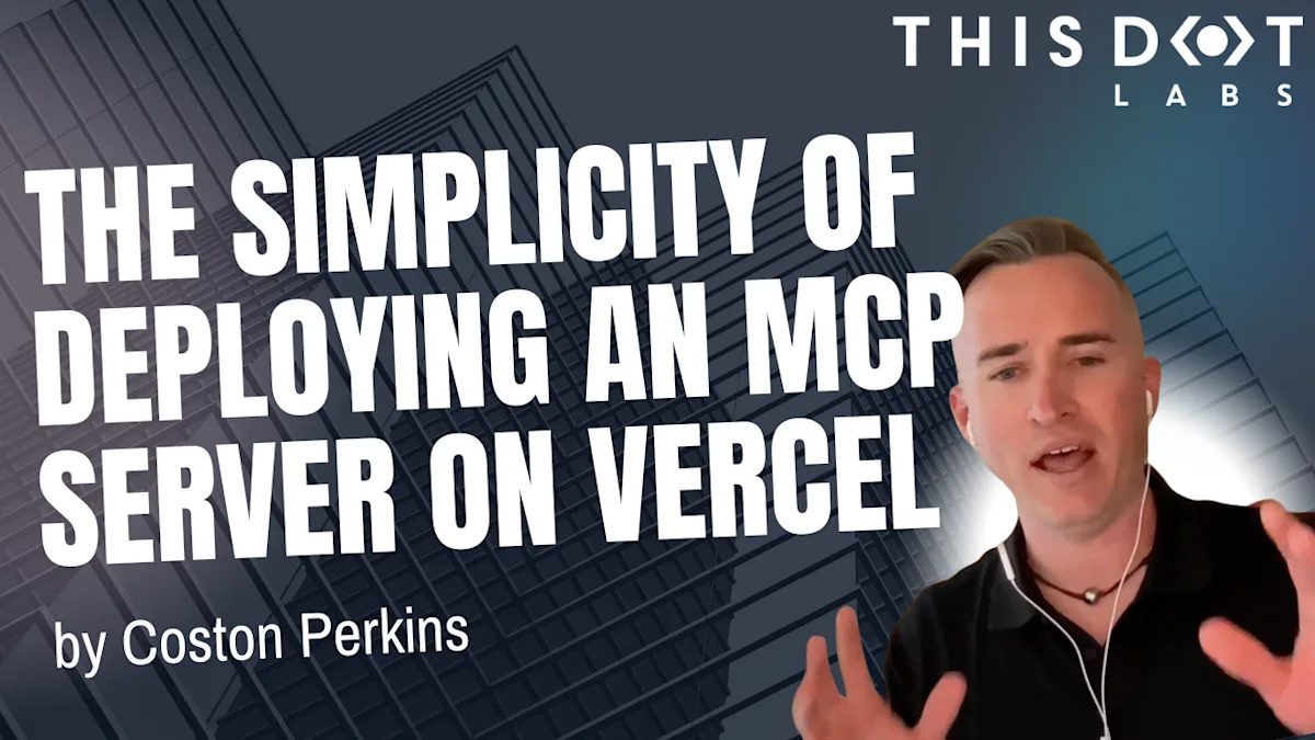 The simplicity of deploying an MCP server on Vercel - This Dot Labs