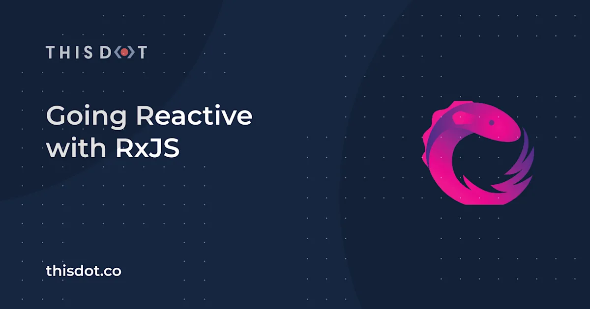 Best Practices for Managing RxJS Subscriptions - This Dot Labs