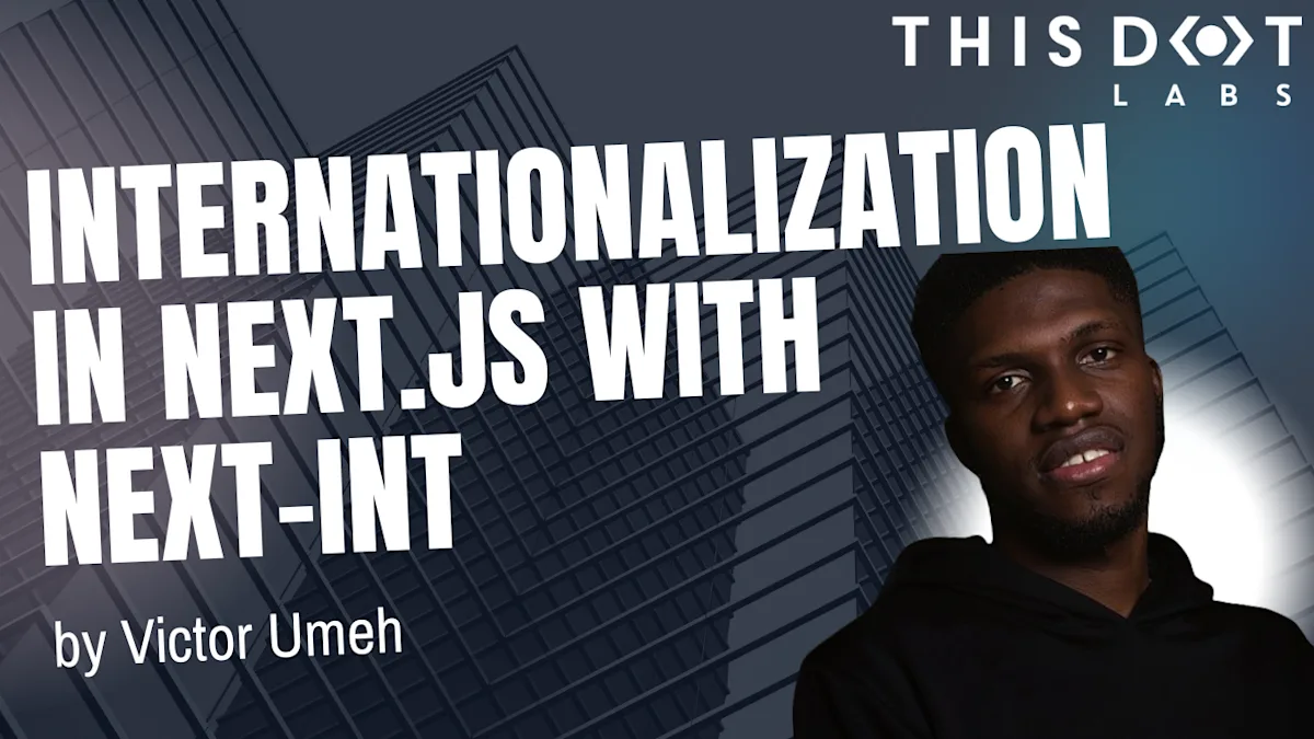 Internationalization in Next.js with next-intl - This Dot Labs