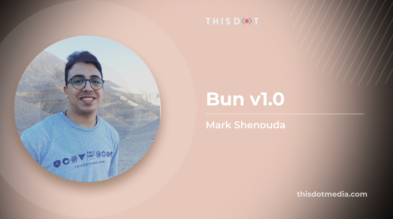 Bun v1.0 - This Dot Labs