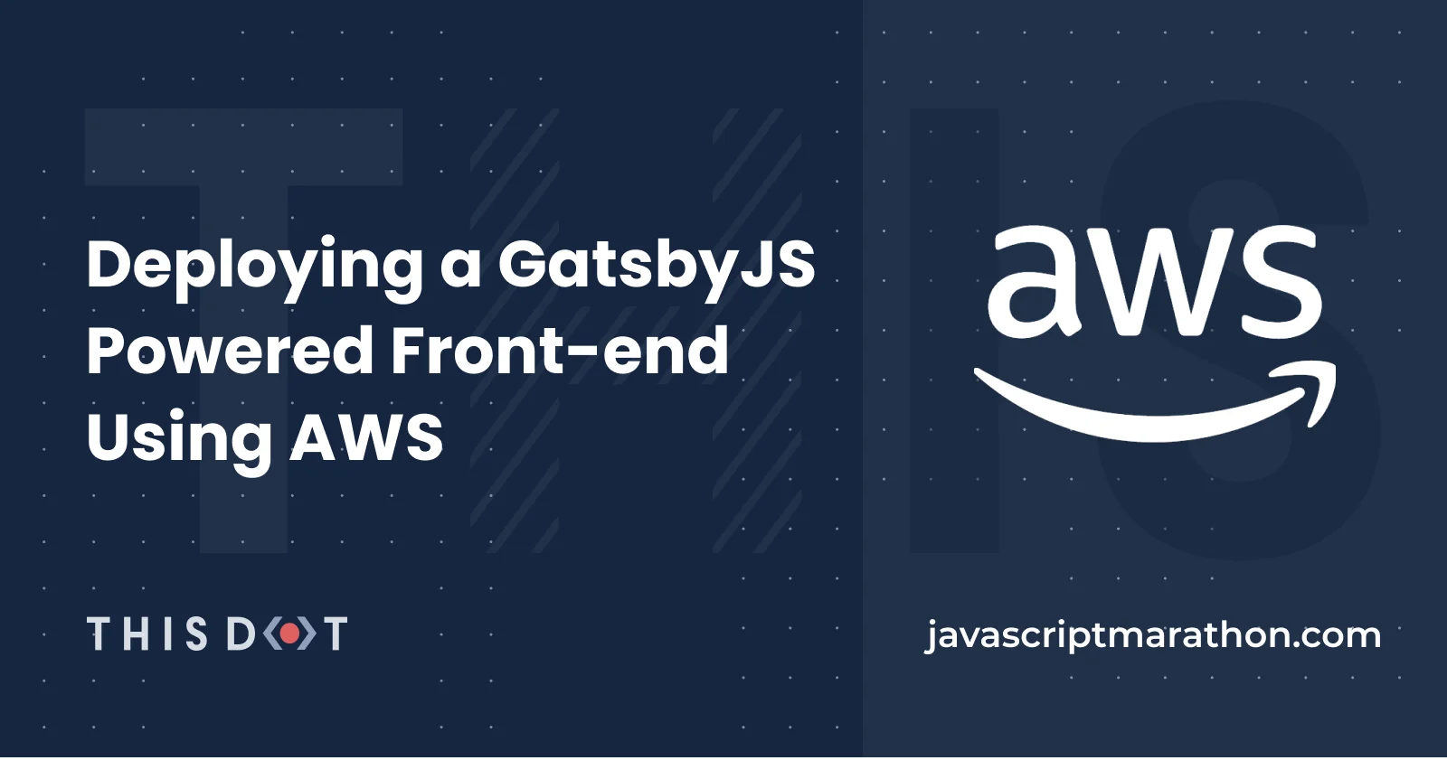 Resource: Deploying a GatsbyJS Powered Front-end Using AWS - This Dot Labs
