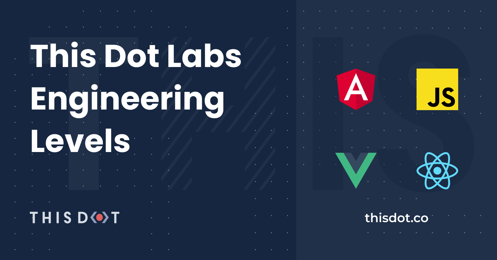This Dot Labs Engineering Levels - This Dot Labs