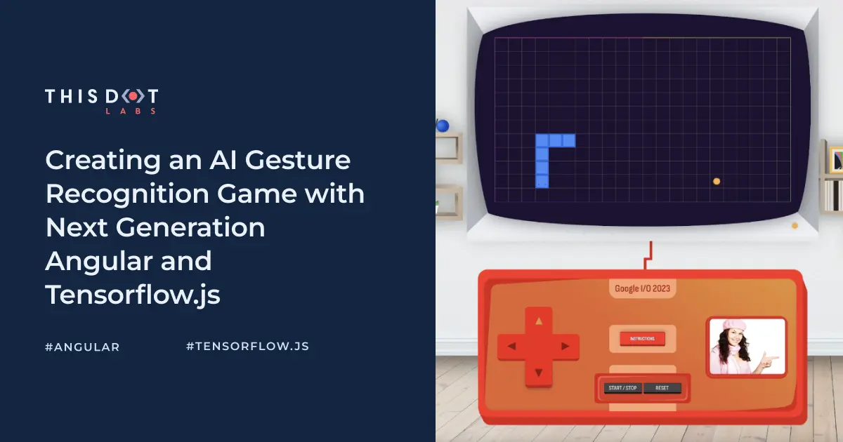 Creating an AI gesture recognition game with next generation Angular and Tensorflow.js - This ...